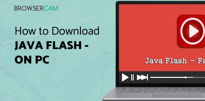 Java Flash - Fast Player 2019 for PC - How to Install on Windows PC, Mac