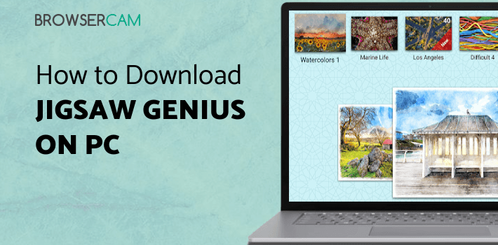 Jigsaw Genius for PC - How to Install on Windows PC, Mac