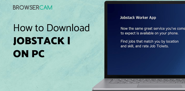 JobStack | Worker for PC - How to Install on Windows PC, Mac