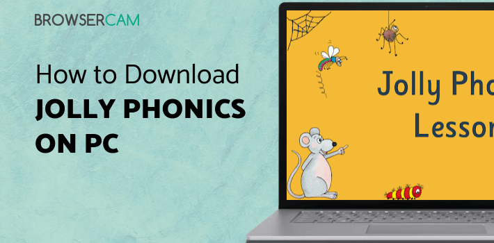 Jolly Phonics Lessons for PC - How to Install on Windows PC, Mac