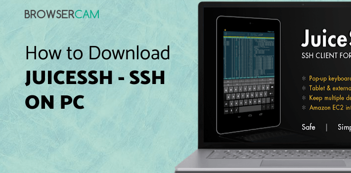 JuiceSSH - SSH Client for PC - How to Install on Windows PC, Mac