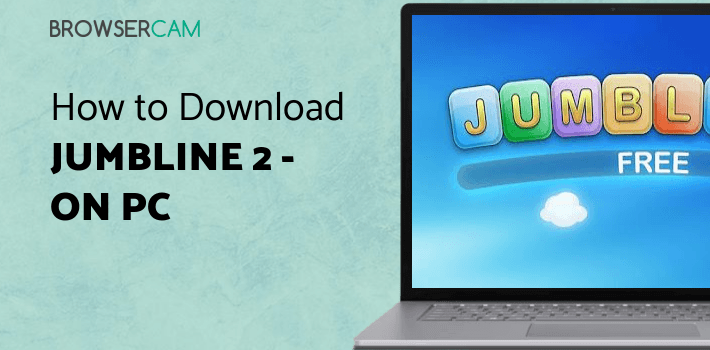 Jumbline 2 - word game puzzle for PC - How to Install on Windows PC, Mac