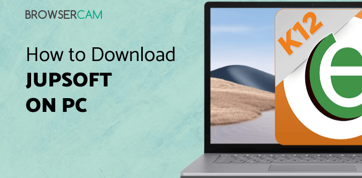 Jupsoft eConnect-K12 for PC - How to Install on Windows PC, Mac