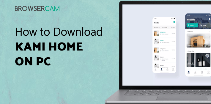 Kami Home for PC - How to Install on Windows PC, Mac