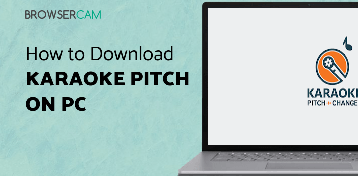 Karaoke Pitch Changer for PC - How to Install on Windows PC, Mac