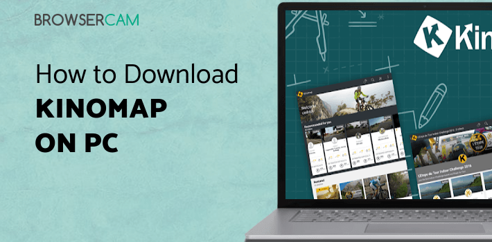 Kinomap for PC - How to Install on Windows PC, Mac