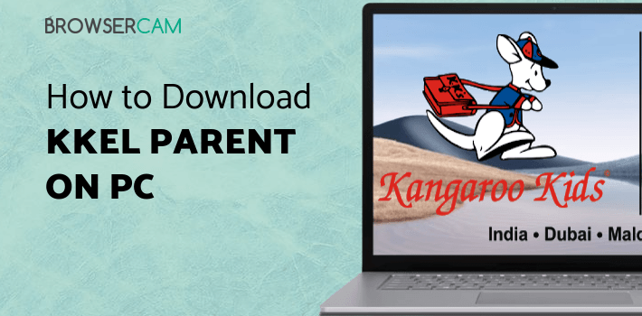 KKEL Parent Portal for PC - How to Install on Windows PC, Mac
