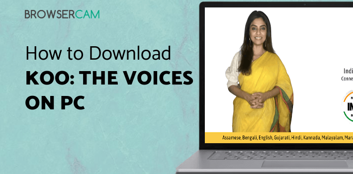Koo: The Voices of India for PC - How to Install on Windows PC, Mac