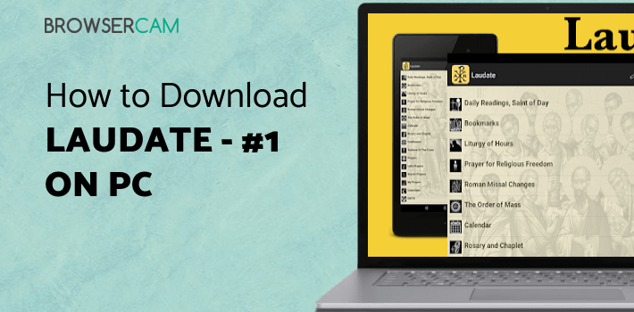 Laudate - #1 Free Catholic App for PC - How to Install on Windows PC, Mac