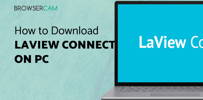 LaView Connect for PC - How to Install on Windows PC, Mac