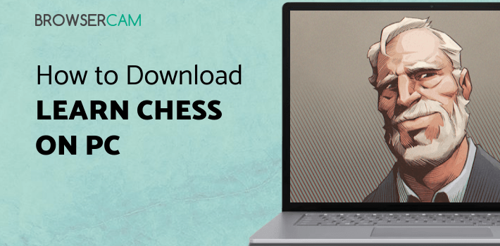 Learn Chess with Dr. Wolf for PC - How to Install on Windows PC, Mac