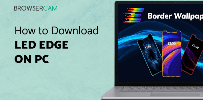 LED Edge Lighting Colors: Live Wallpaper Lighting for PC - How to ...