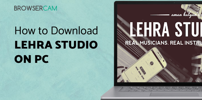 Lehra Studio Pro for PC - How to Install on Windows PC, Mac