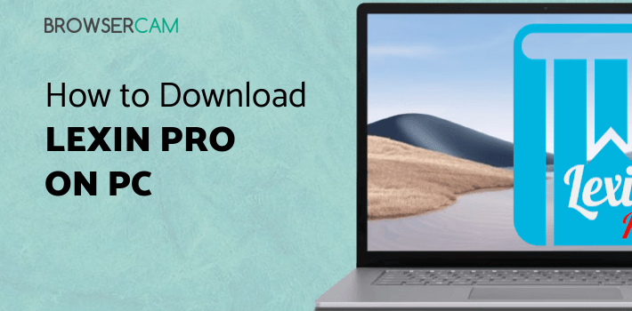 Lexin Pro for PC - How to Install on Windows PC, Mac