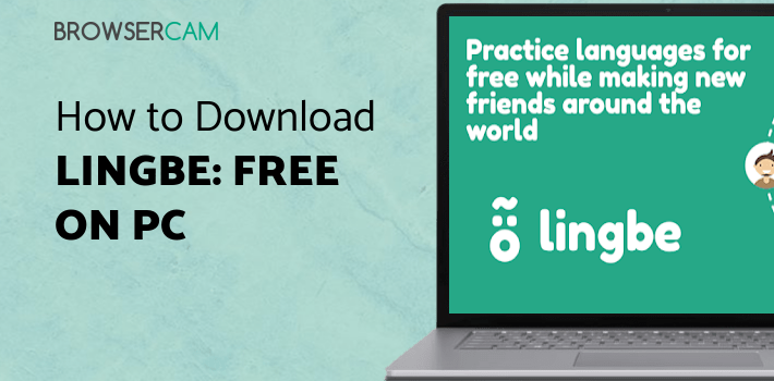 Lingbe: Free language practice for PC - How to Install on Windows PC, Mac