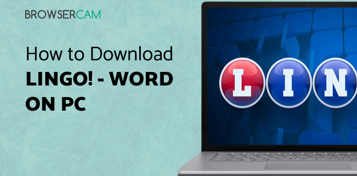 Lingo! - Word Game for PC - How to Install on Windows PC, Mac