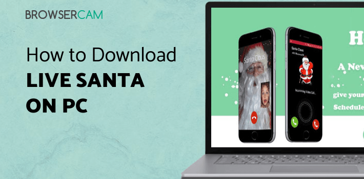 Live Santa Claus Video Call/Real Video Call Santa for PC - How to ...