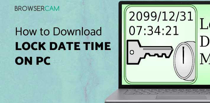 Lock Date Time Memo for PC - How to Install on Windows PC, Mac