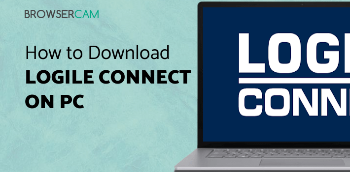 Logile Connect for PC - How to Install on Windows PC, Mac
