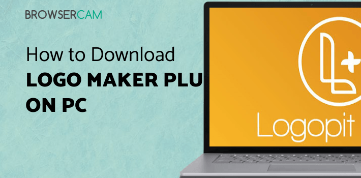 Logo Maker Plus - Graphic Design & Logo Creator for PC - How to Install ...