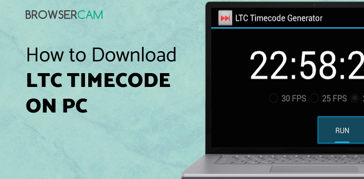 LTC Timecode Generator Free for PC - How to Install on Windows PC, Mac
