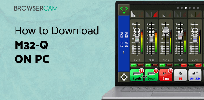 M32-Q for PC - How to Install on Windows PC, Mac