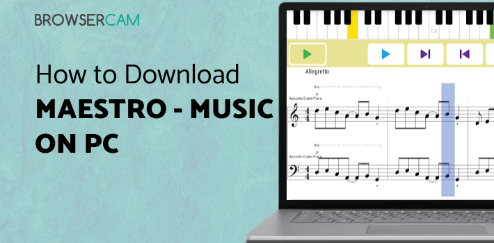 Maestro - Music Composer for PC - How to Install on Windows PC, Mac