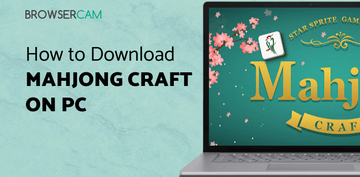 Mahjong Craft for PC - How to Install on Windows PC, Mac