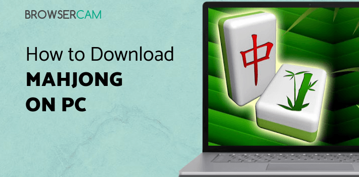 Mahjong Infinite for PC - How to Install on Windows PC, Mac