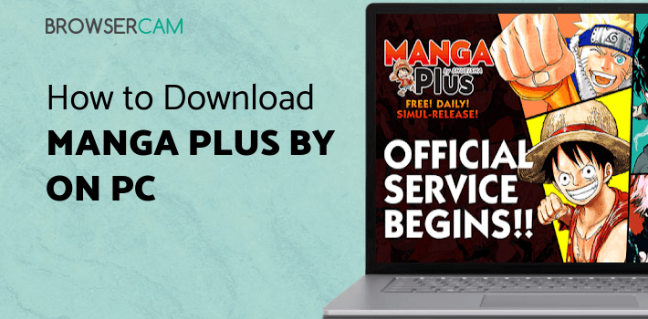 MANGA Plus by SHUEISHA for PC - How to Install on Windows PC, Mac