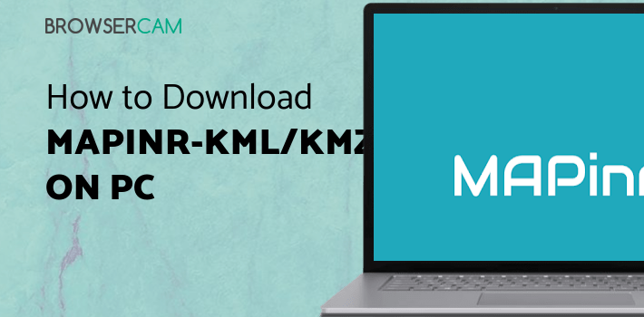 MAPinr-KML/KMZ/WMS/GPX/OFFLINE for PC - How to Install on Windows PC, Mac