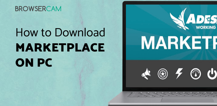 Marketplace for PC - How to Install on Windows PC, Mac