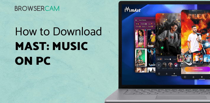 mAst: Music Video Status Maker for PC - How to Install on Windows PC, Mac