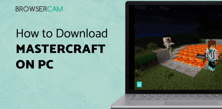 MasterCraft for PC - How to Install on Windows PC, Mac