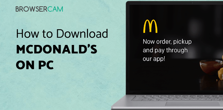 McDonald's for PC - How to Install on Windows PC, Mac