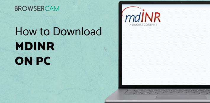 mdINR for PC - How to Install on Windows PC, Mac