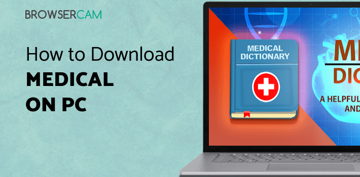 Medical Dictionary for PC - How to Install on Windows PC, Mac