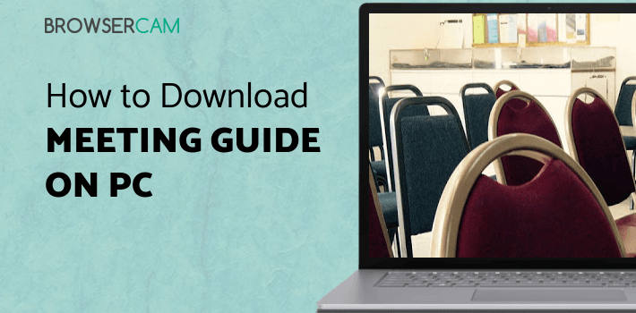 Meeting Guide for PC - How to Install on Windows PC, Mac