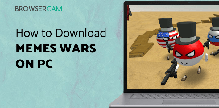 Memes Wars for PC - How to Install on Windows PC, Mac