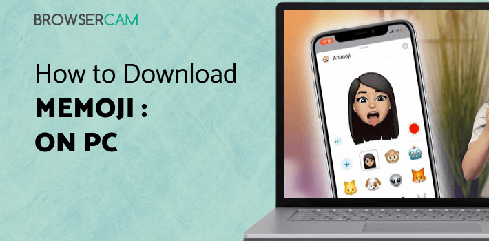 MEMOJI : animojis for PC - How to Install on Windows PC, Mac