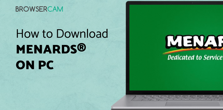 Menards® for PC - How to Install on Windows PC, Mac