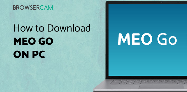 MEO Go for PC - How to Install on Windows PC, Mac