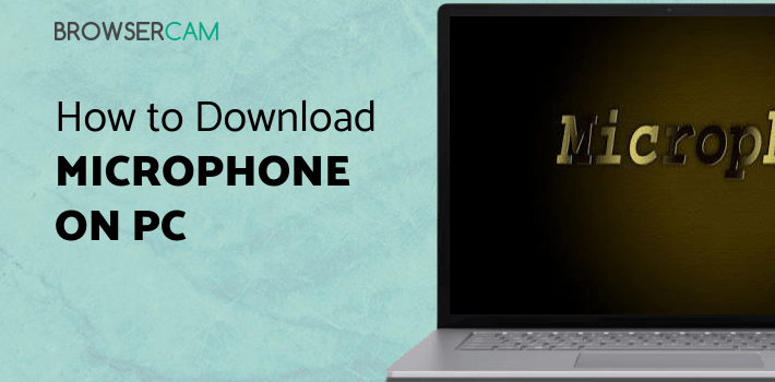 Microphone for PC - How to Install on Windows PC, Mac