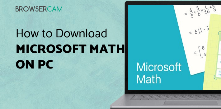 Microsoft Math Solver for PC - How to Install on Windows PC, Mac