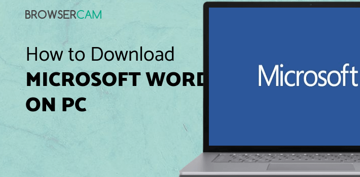 Microsoft Word for PC - How to Install on Windows PC, Mac