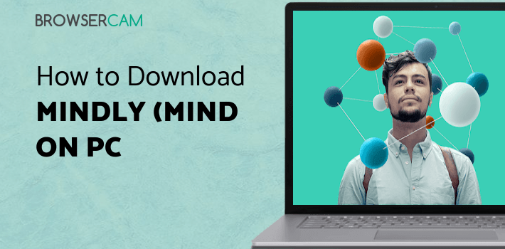 Mindly (mind mapping) for PC - How to Install on Windows PC, Mac
