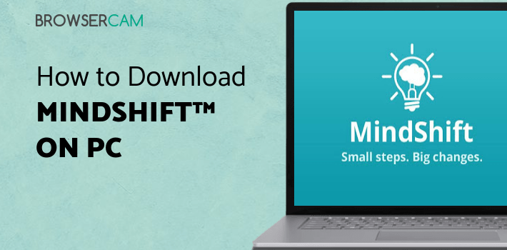 MindShift™ for PC - How to Install on Windows PC, Mac