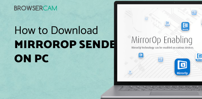 MirrorOp Sender for PC - How to Install on Windows PC, Mac