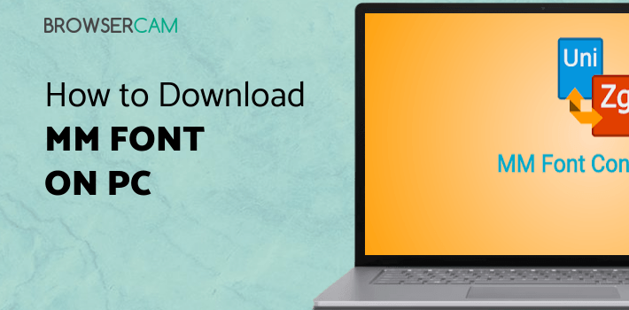 MM Font Converter for PC - How to Install on Windows PC, Mac