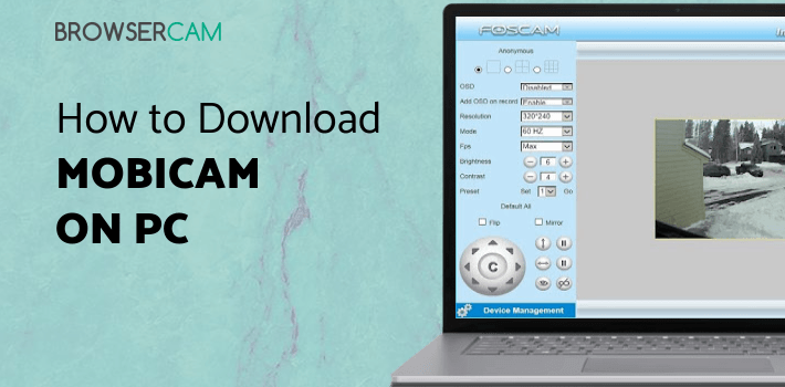 MobiCam for PC - How to Install on Windows PC, Mac